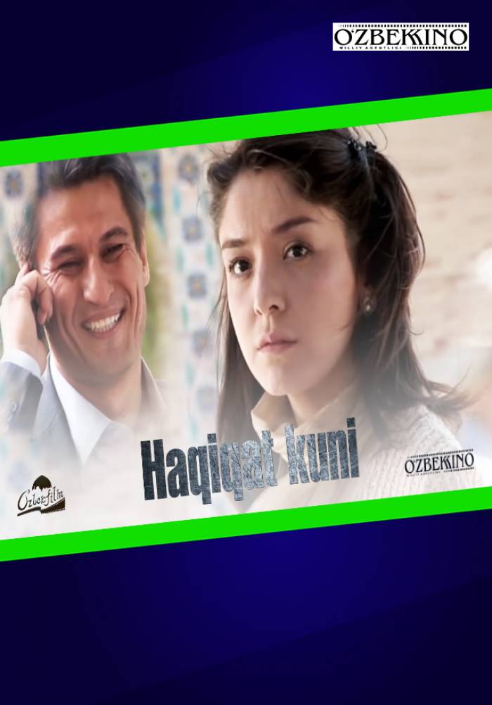 «Haqiqat kuni» (Хакикат куни, драма, узбекистан, 2011) | iTV.uz - ТВ, фильмы и сериалы в TAS-IX ...