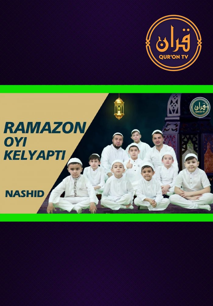 «Ramazon oyi kelyapti - Nashid» (Рамазон ойи келяпти - Нашид, o ...