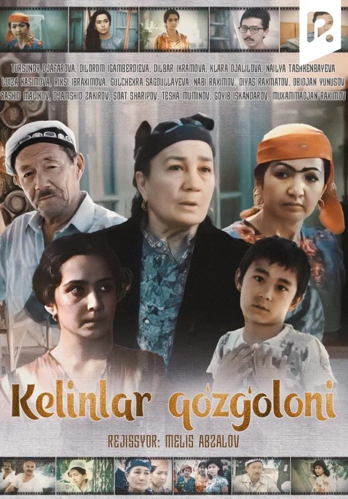 «Kelinlar qo'zg'oloni» (Келинлар қўзғолони, melodrama, oilaviy, sssr ...