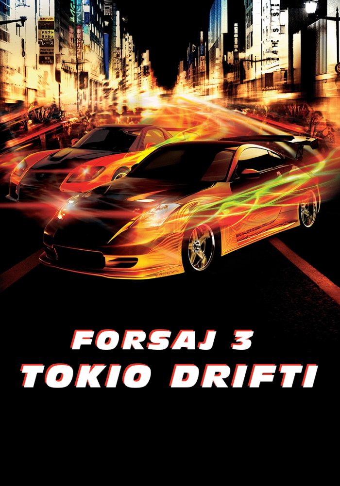 «Forsaj 3: Tokio drifti» (The Fast and the Furious: Tokyo Drift, jangari, drama, kriminal ...